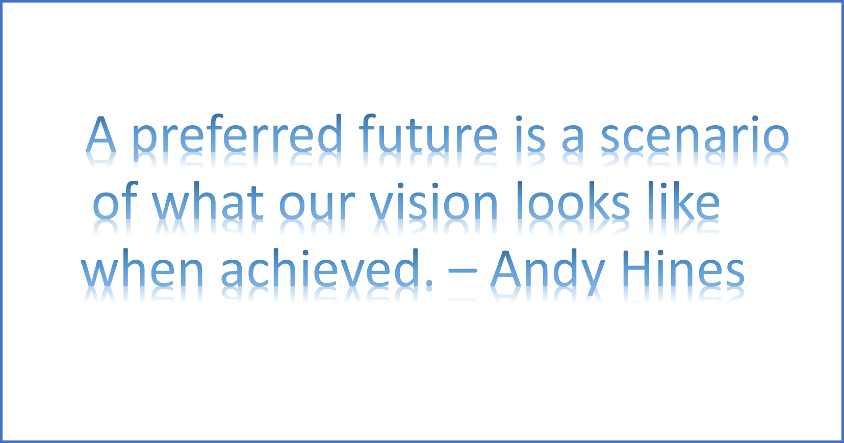 What Is a Preferred Future? | Hinesight....for Foresight